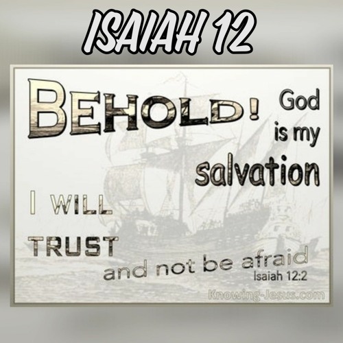 Stream Isaiah 12 - A Hymn of Praise by COGA Knows His Word Daily ...