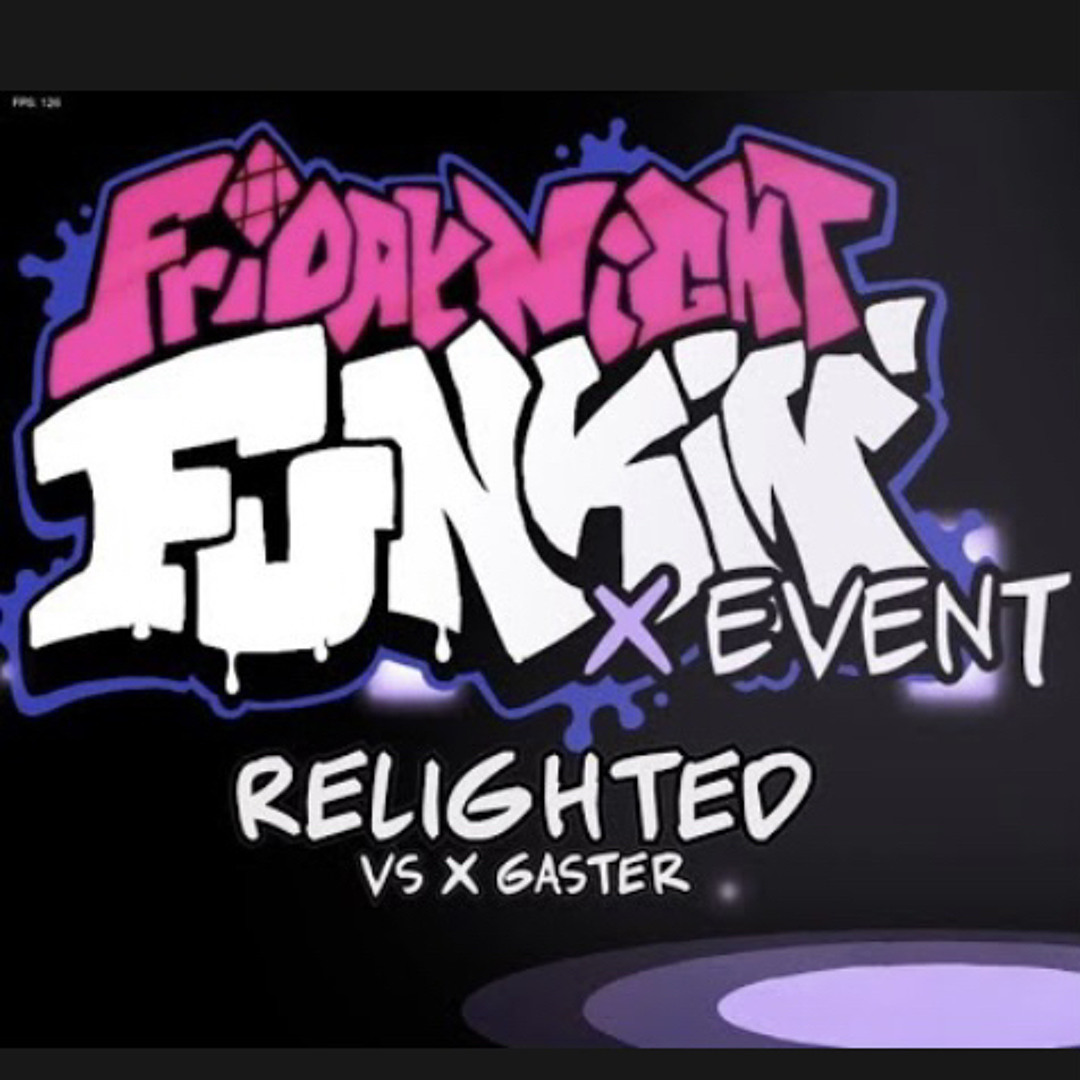 Stream Relighted Fnf X Event X Gaster Mod by 🔥Glace🔥 | Listen online ...