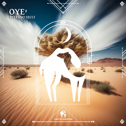 Stream Stefano Secci - Oye' (Cafe De Anatolia) by Cafe De Anatolia ...