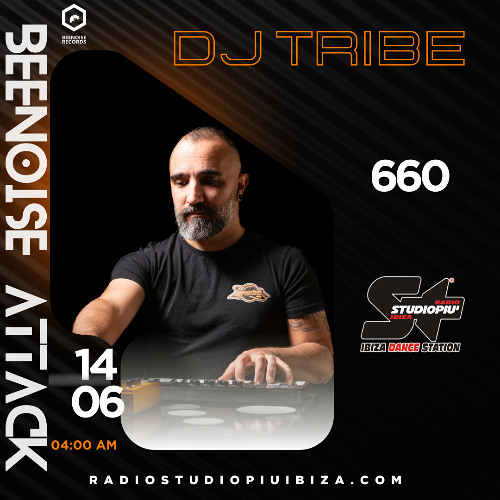 Stream Beenoise attack ep. 660 with Dj Tribe (Radio Studio Piu' Ibiza 102 in Fm) by Beenoise Rec ...