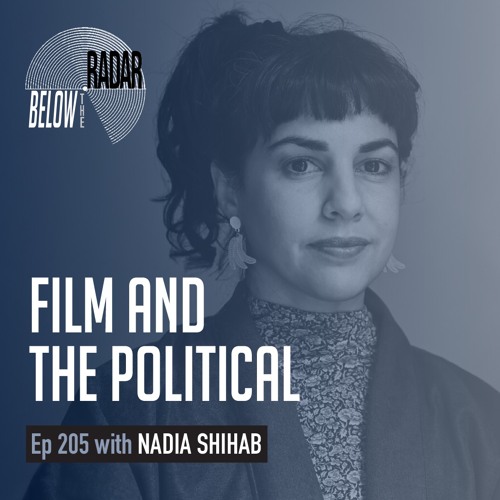 Stream episode Film and the Political — with Nadia Shihab by Below the ...