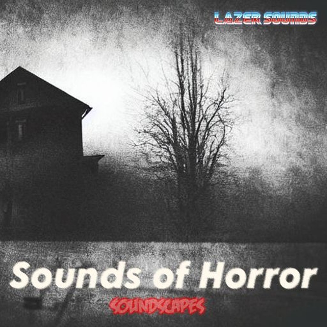 Stream Sounds Of Horror Demo by LazerSounds | Listen online for free on ...