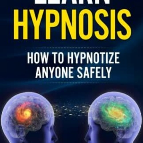 Stream DOWNLOAD/PDF Learn Hypnosis: How To Hypnotize Anyone Safely from Aleahbarrett | Listen ...
