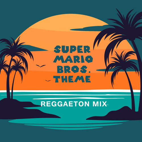 Stream Super Mario Bros. Theme (Reggaeton Mix) by Boogie Heights ...