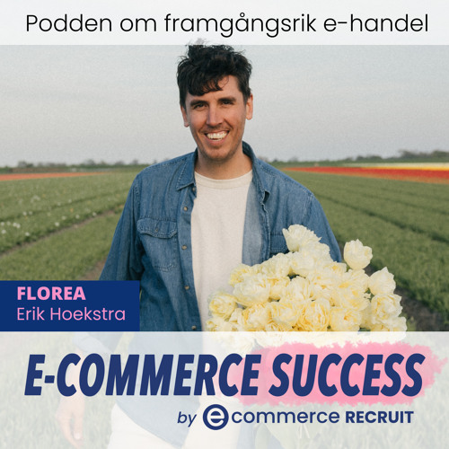 Stream FLOREA, med Erik Hoekstra - Varumärket som vill inspirera fler ...