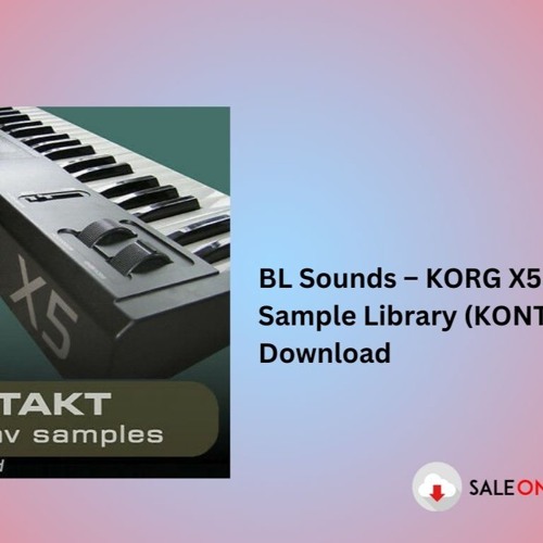 Stream How to download BL Sounds – KORG X5D Kontakt Sample Library ...