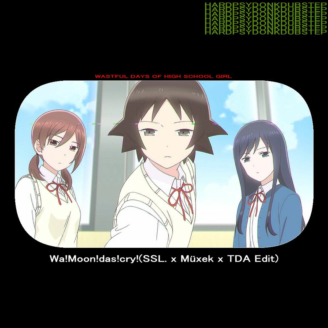 Stream 輪!Moon!dass!cry!(SSL. x Müxek x TDA Edit) by Shinonome Sounds ...