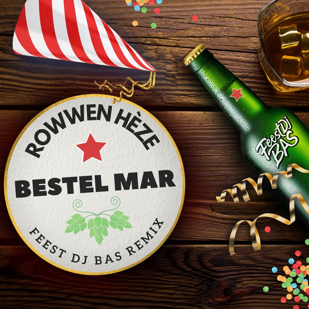 Stream Rowwen Hèze - Bestel Mar (Feest DJ Bas remix) by Feest DJ Bas ...