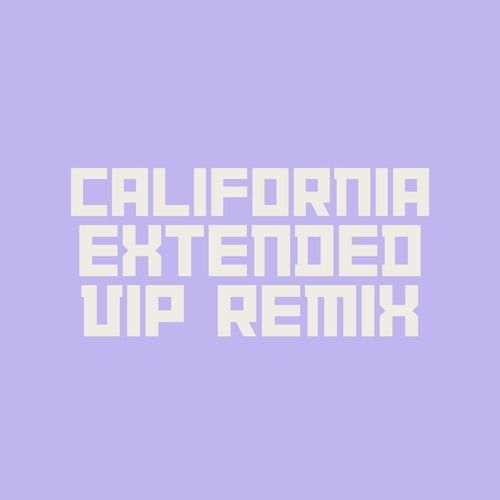 Stream Takis - California (Extended VIP Remix) by Takis | Listen online ...
