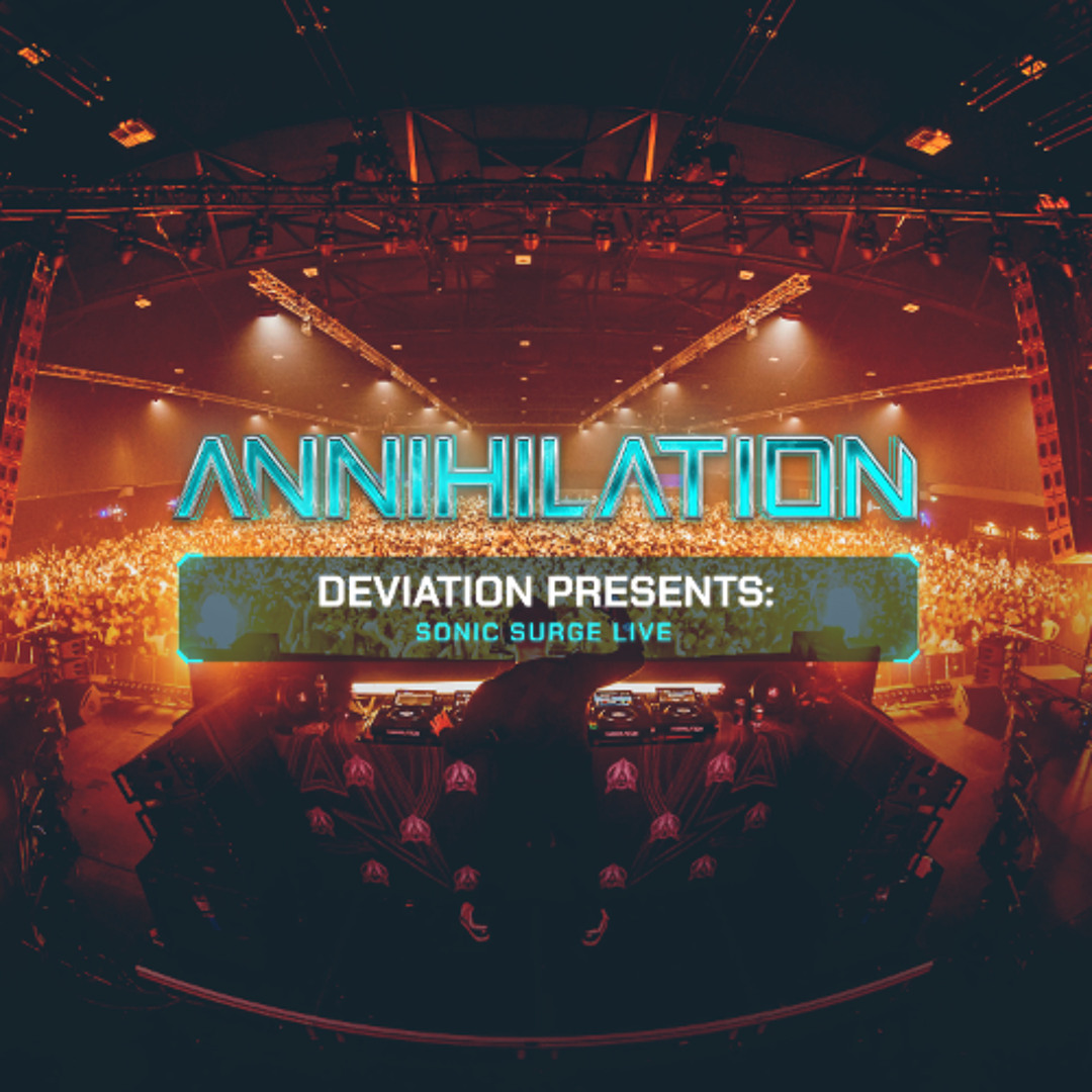 Stream DEVIATION: SONIC SURGE LIVE - ANNIHILATION 16.11.2024 [FULL SET ...