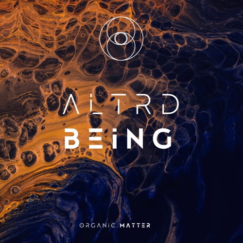Stream Organic . Matter | Altrd Being by Matter Series | Listen online ...