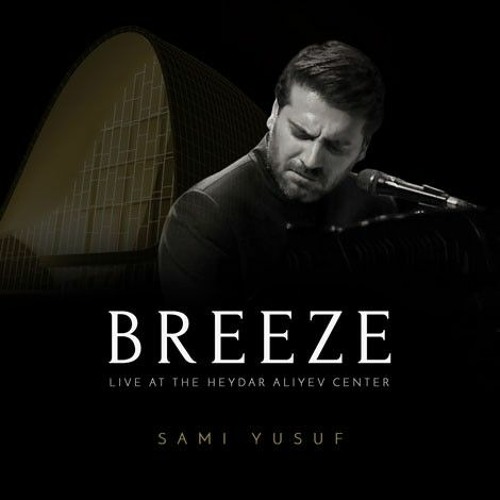 Stream Sami Yusuf - Breeze (Extended Version) by wissam rizk | Listen ...