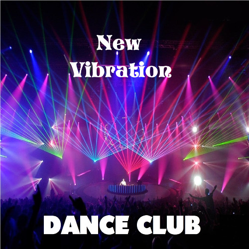 Stream * New Vibration * by * Dance Club * | Listen online for free on ...