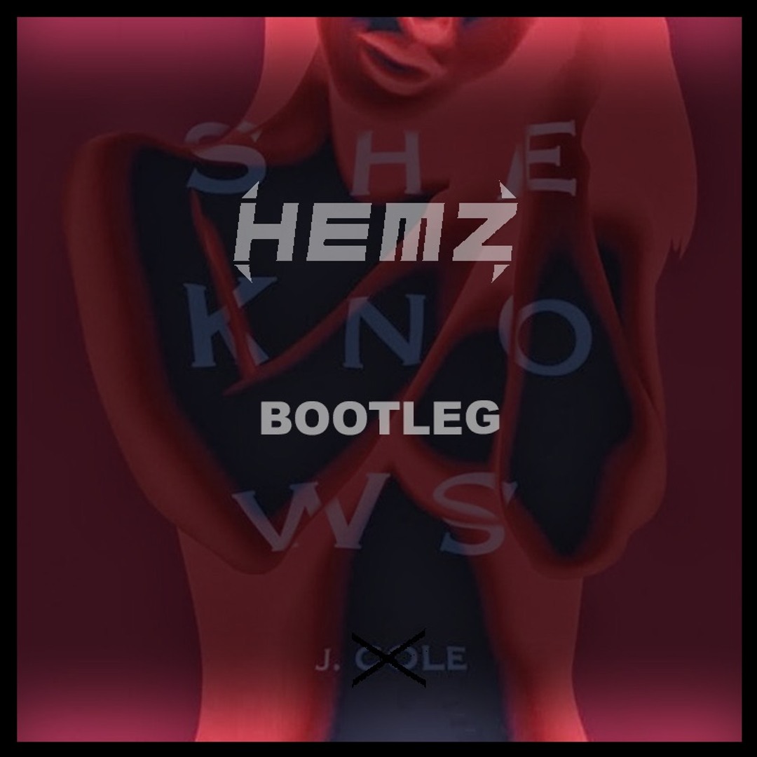 Stream J.COLE SHE KNOWS (HEMZ BOOTLEG) [1K FREE DOWNLOAD] by HEMZ ...