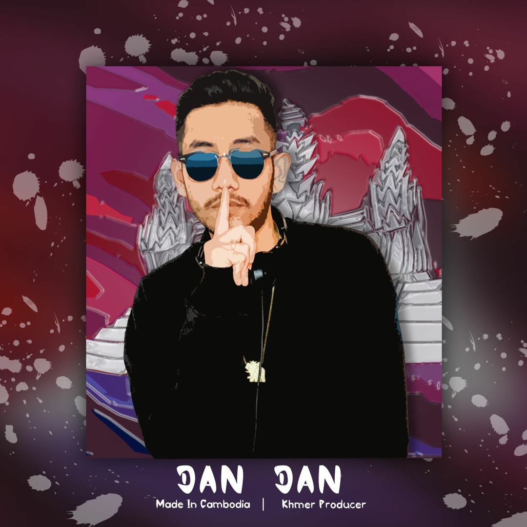 Stream (Private Team)ចោលអ្នកស្មោះជ្រើសអ្នកក្បត់ Dan Dan 2021 // FREE ...