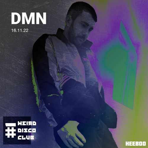Stream 1. DMN for Weird Disco Club by Heeboo | Listen online for free ...