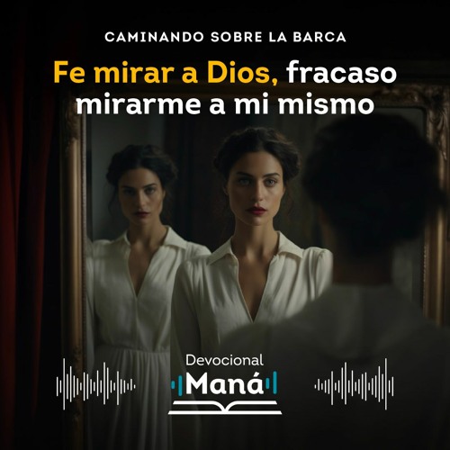 Stream Devocional │ Fe: Mirar a Dios, Fracaso: Mirarme a Mí Mismo by ...