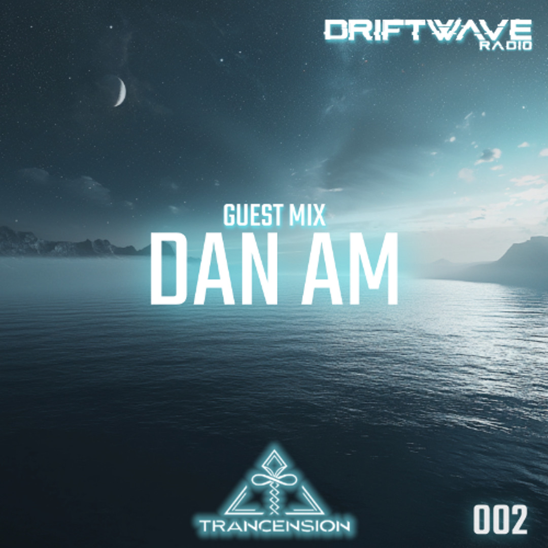 Stream Driftwave Radio 002 - Dan Am by TrancensionMusic | Listen online for free on SoundCloud