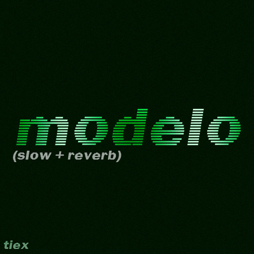 Stream Modelo (Slow + Reverb) by tiex | Listen online for free on ...