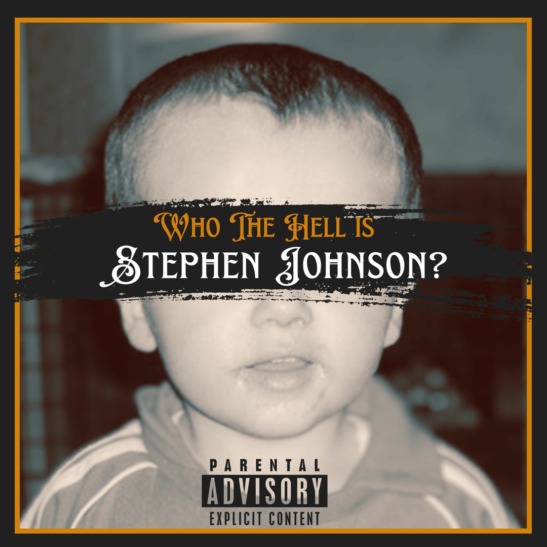 Stream Stephen Johnson | Listen to Who The Hell Is Stephen Johnson ...