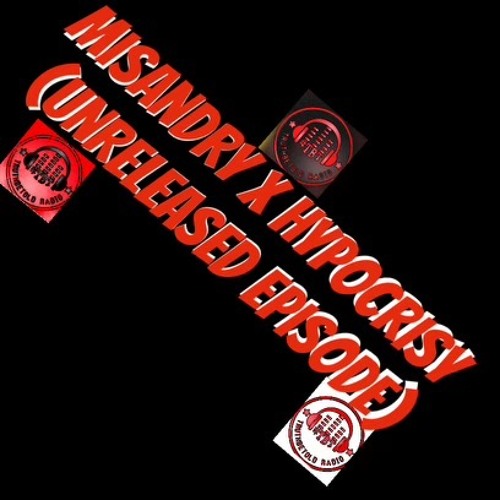 Stream episode Ep. 103 - Misandry x Hypocrisy (Unreleased Episode) by # ...