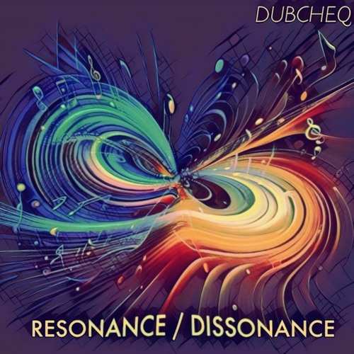 Stream Resonance Dissonance by DubCHEQ | Listen online for free on SoundCloud