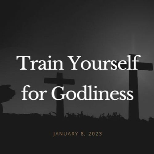 Stream Train Yourself for Godliness (January 8, 2023) by Gateway ... Stream Train Yourself for Godliness (January 8, 2023) by Gateway ...