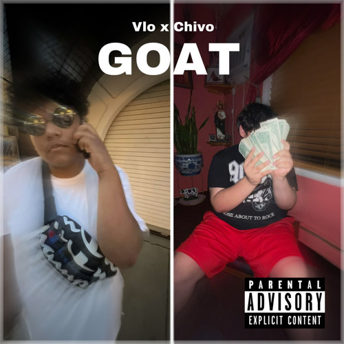 Stream G.O.A.T x Vlo X Chivo by OTG ENTERTAINMENT | Listen online for ...