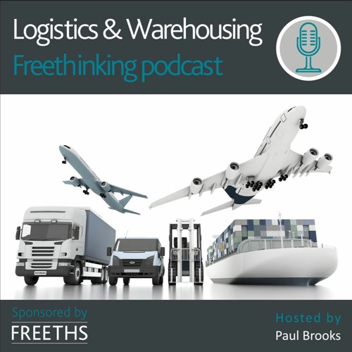 Stream episode Logistics & Warehousing Freethinking Podcast - Episode 3 ...