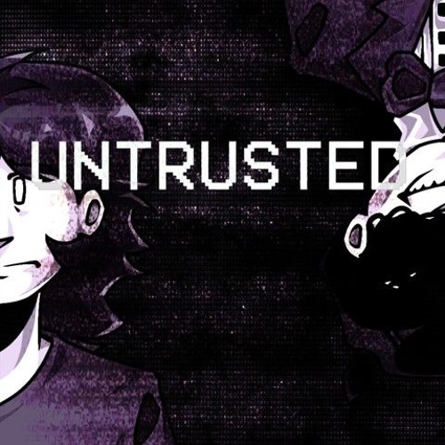 Stream UNTRUSTED V3.5 by R3TR0X | Listen online for free on SoundCloud