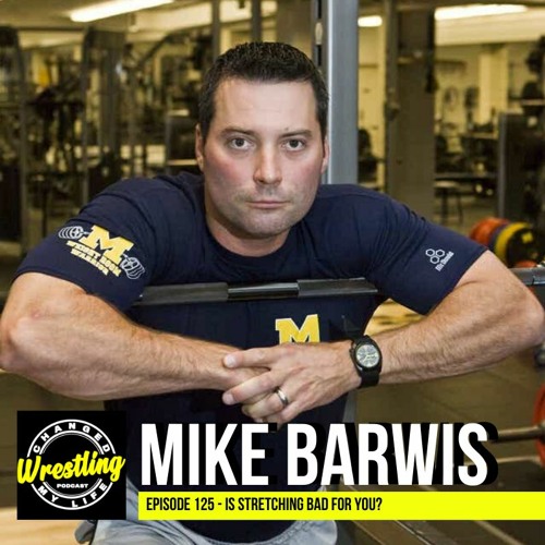 Stream episode #125 Mike Barwis - Is Stretching Bad for You? by ...