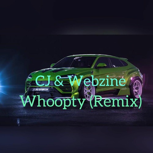 Stream CJ – Whoopty(Webzine Remix) by Webzine | Listen online for free ...