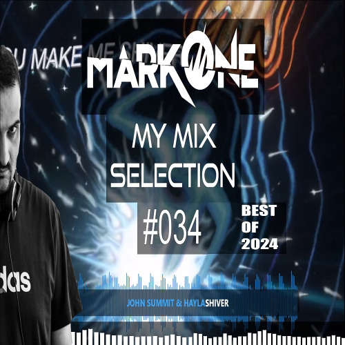 Stream My Mix Selection #034 [ BEST OF 2024 ] by MarkOne | Listen online for free on SoundCloud