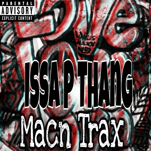 Stream Macn Trax - Issa P Thang by Macn Trax (Official) | Listen online ...