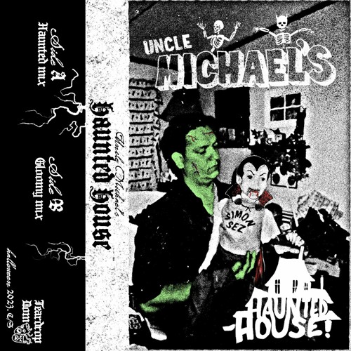 Stream Uncle Michael's Haunted House [Side A: Haunted Mix] by Dom ...