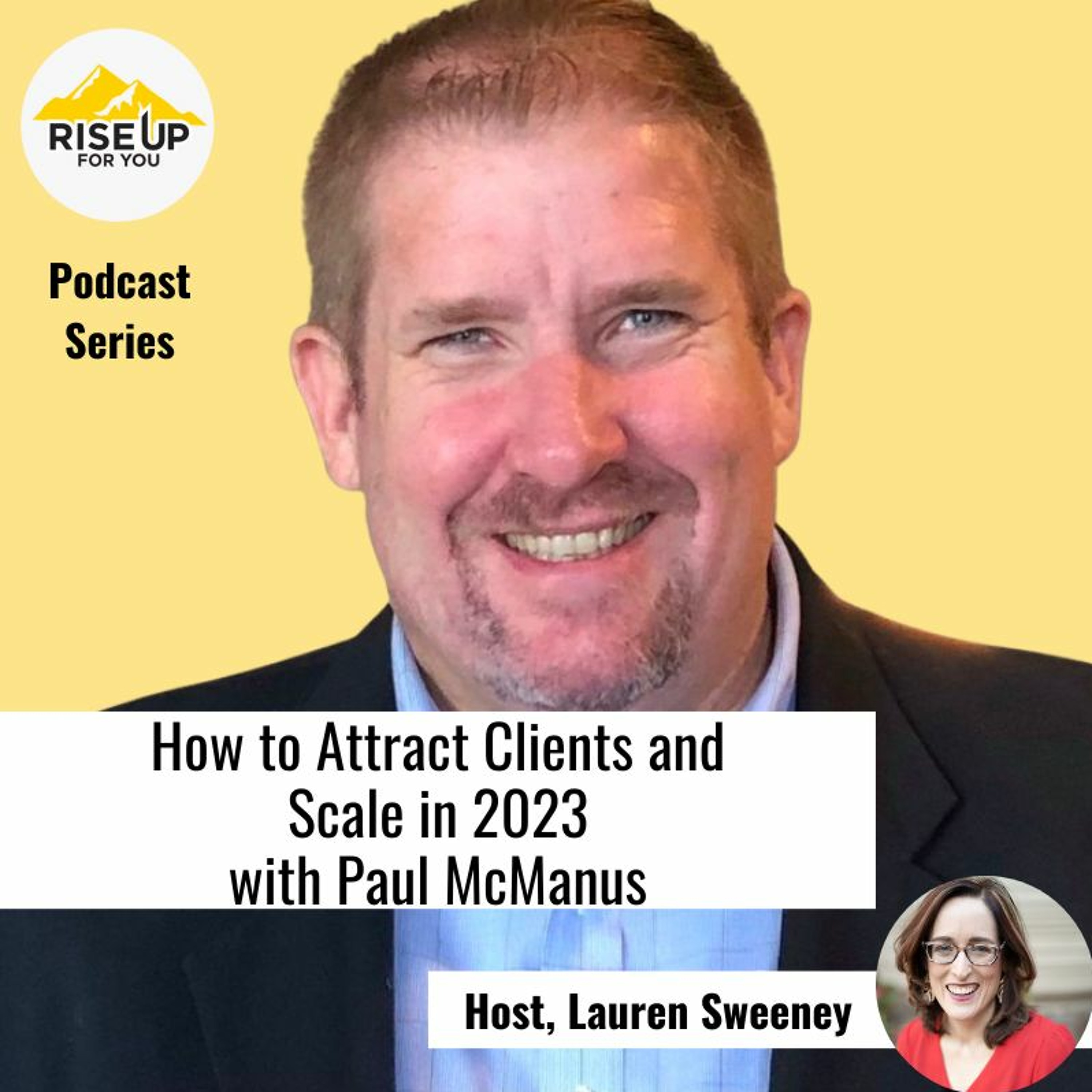 #451 How to Attract Clients and Scale in 2023 With Paul McManus from Rise Up For You on Hark