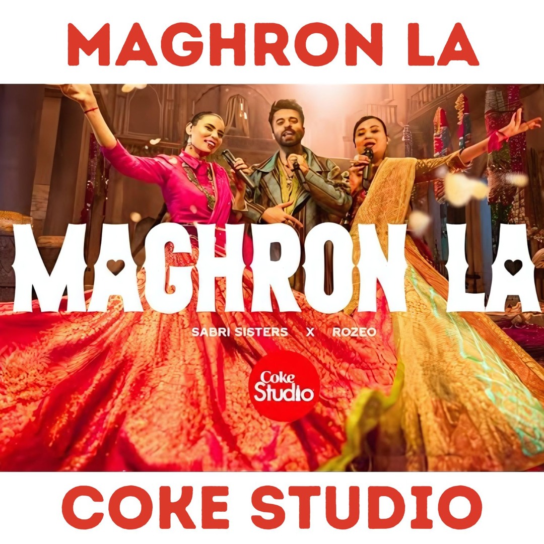 Stream Maghron La - Coke Studio (Remix) Ft. Sabri Sisters X Rozeo by ...