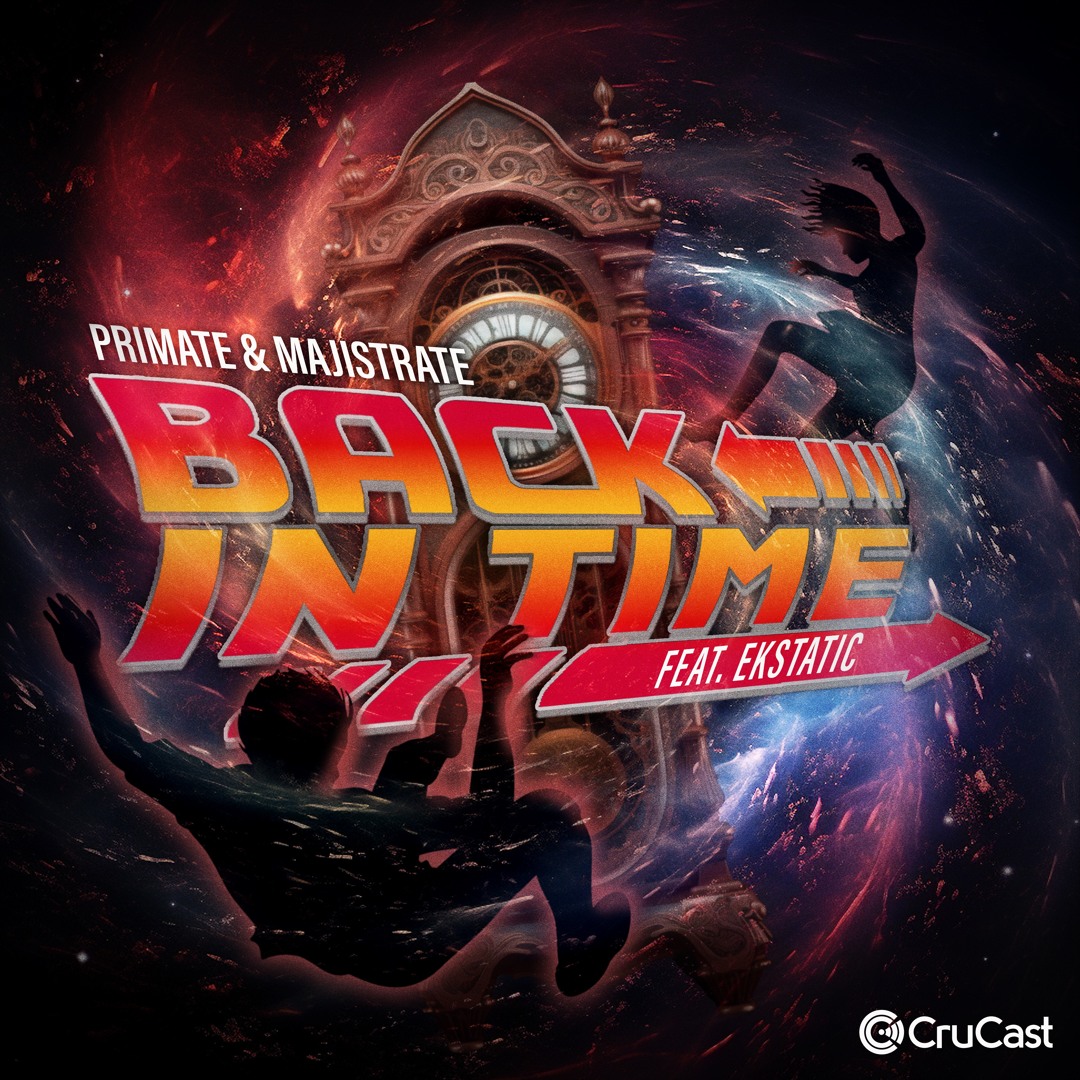 Stream Primate & Majistrate - Back In Time (Feat. Ekstatic) by CRUCAST | Listen online for free ...