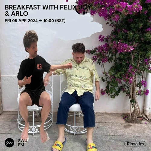 Stream Felix Joy with ARLO - 05 April 2024 by SWU.FM | Listen online ...
