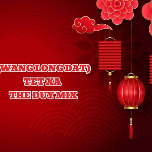 Stream (WANG LONG DAT) TET XA FINAL- NHẠC NGHE TẾT 2026- FULL TRACK ...