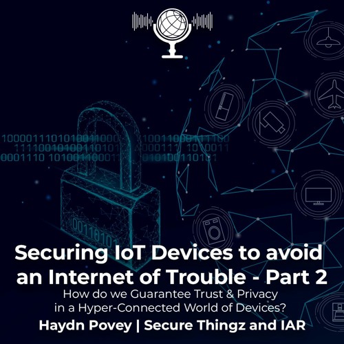 Stream episode How do we Guarantee Trust & Privacy in a Hyper-Connected ... Stream episode How do we Guarantee Trust & Privacy in a Hyper-Connected ...