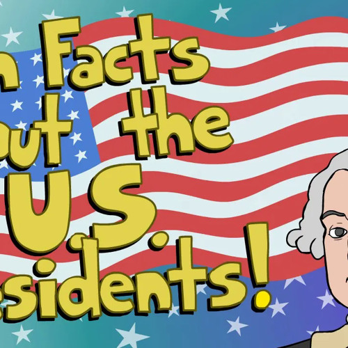 Stream Fun Facts About The U S Presidents Educational Cartoon By Not