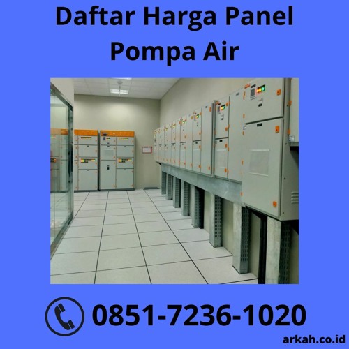 Stream Daftar Harga Panel Pompa Air BERSERTIFIKAT, Hub: 0851-7236-1020 ...