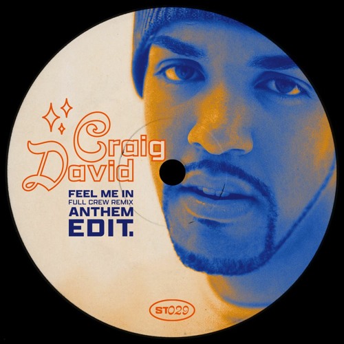 Stream PREMIERE: Craig David - Feel Me In (Anthem Edit) by Novaj 新し ...