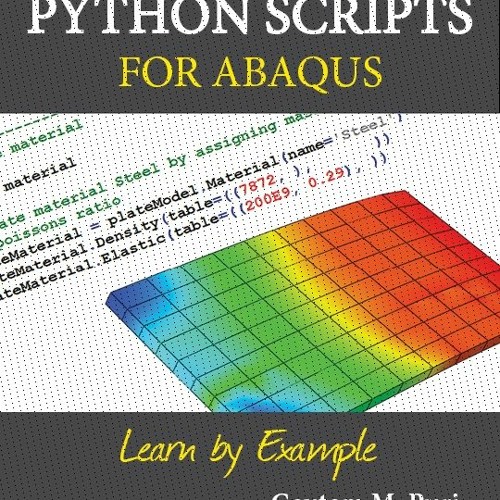 Stream Python Scripts For Abaqus Gautam Puri Download by Kolokadehefl ...