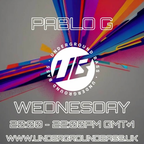 Stream Pablo G - Underground Bass 9th August 2023 by Pablo G - Camo ...