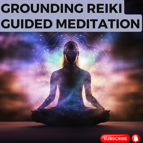 Stream Grounding Reiki Guided Meditation by Reiki Lifestyle | Listen ...