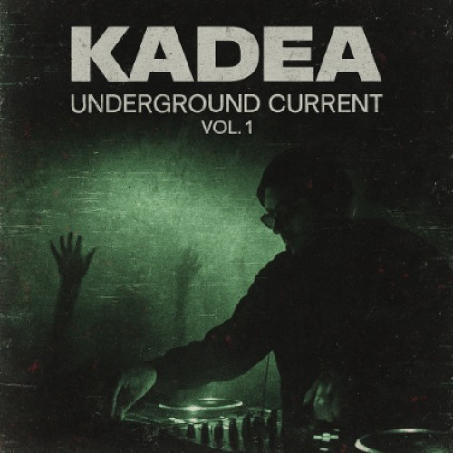 Stream Underground Current Vol. 1 by KADEA | Listen online for free on ...