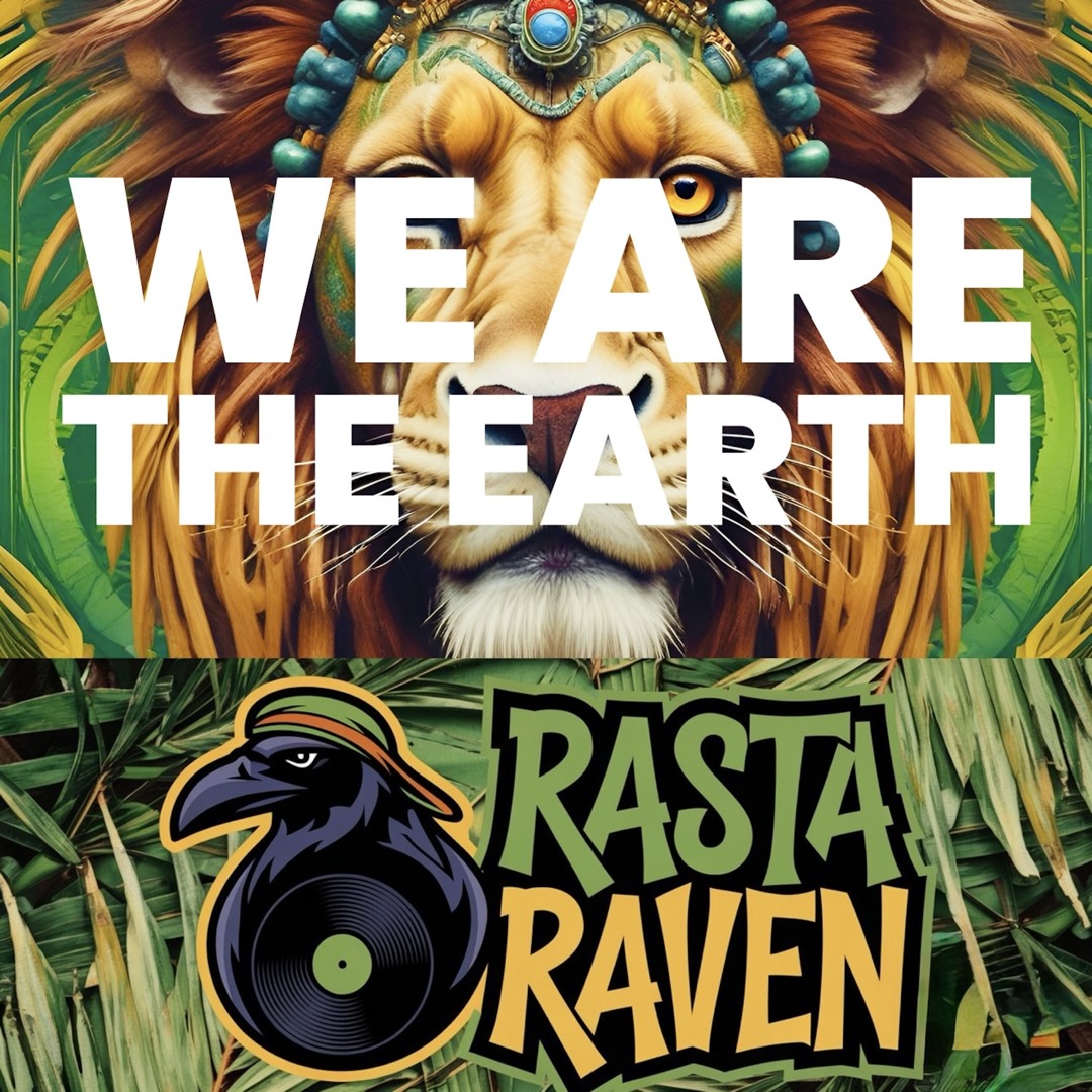 Stream We Are The Earth by Rasta Raven | Listen online for free on ...
