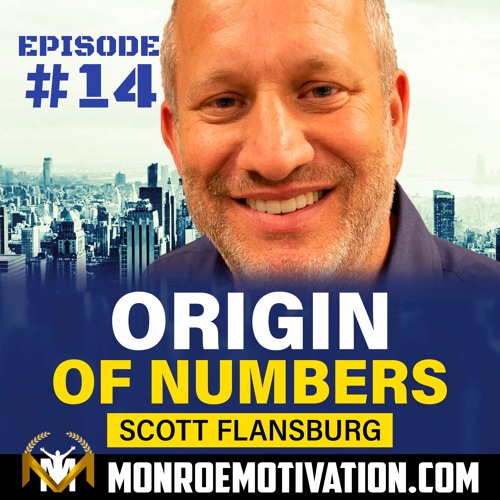 Stream episode EPISODE 14 : SCOTT FLANSBURG ORIGIN OF NUMBERS by ...